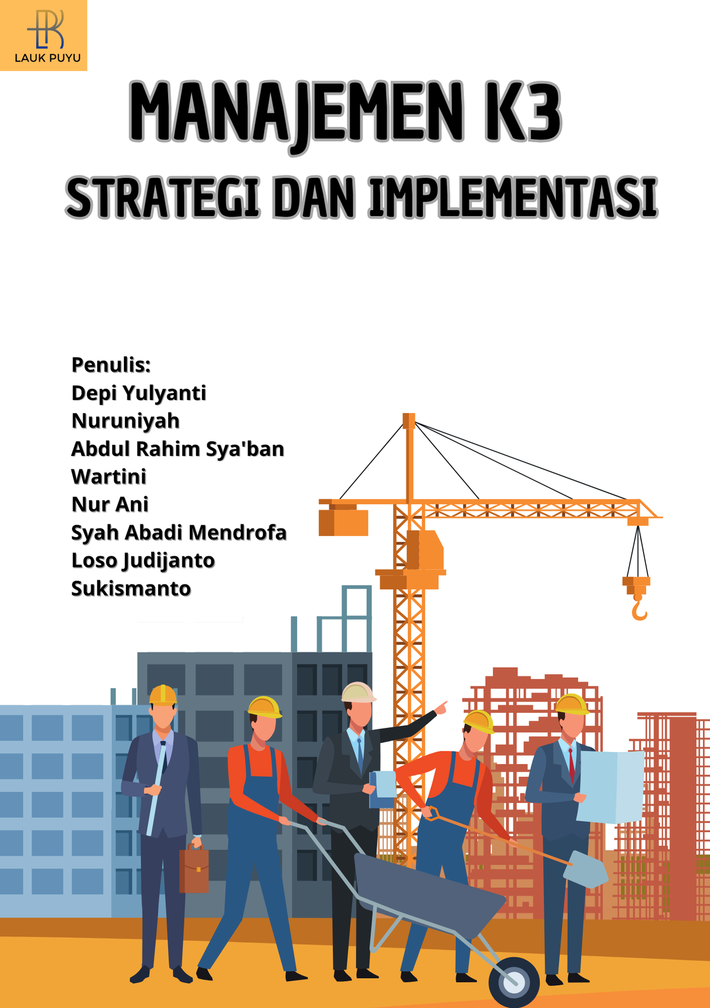 MANAJEMEN K3 : STRATEGIDAN IMPLEMENTASI – Lauk Puyu Press